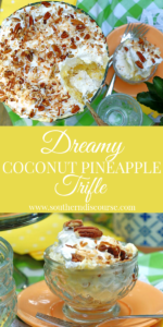 Dreamy Coconut Pineapple Trifle - Southern Discourse