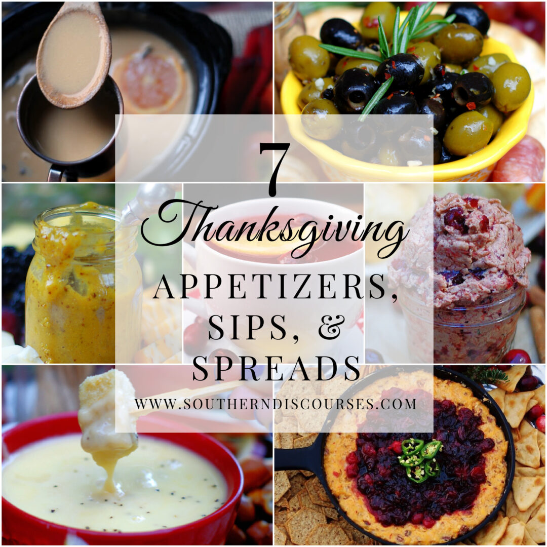 7 Thanksgiving Appetizers, Sips & Spreads - Southern Discourse