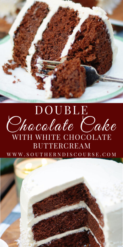 Double Chocolate Layer Cake with White Chocolate Buttercream - Southern ...