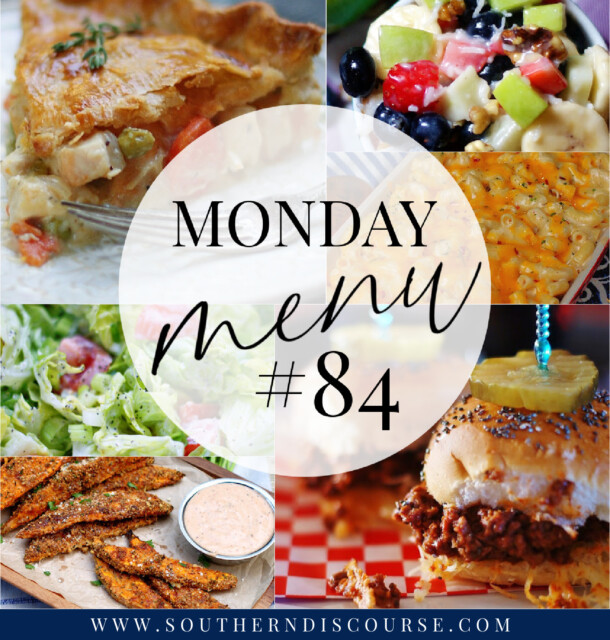 Monday Menu #84- Chicken Pot Pie & Sloppy Joes - Southern Discourse