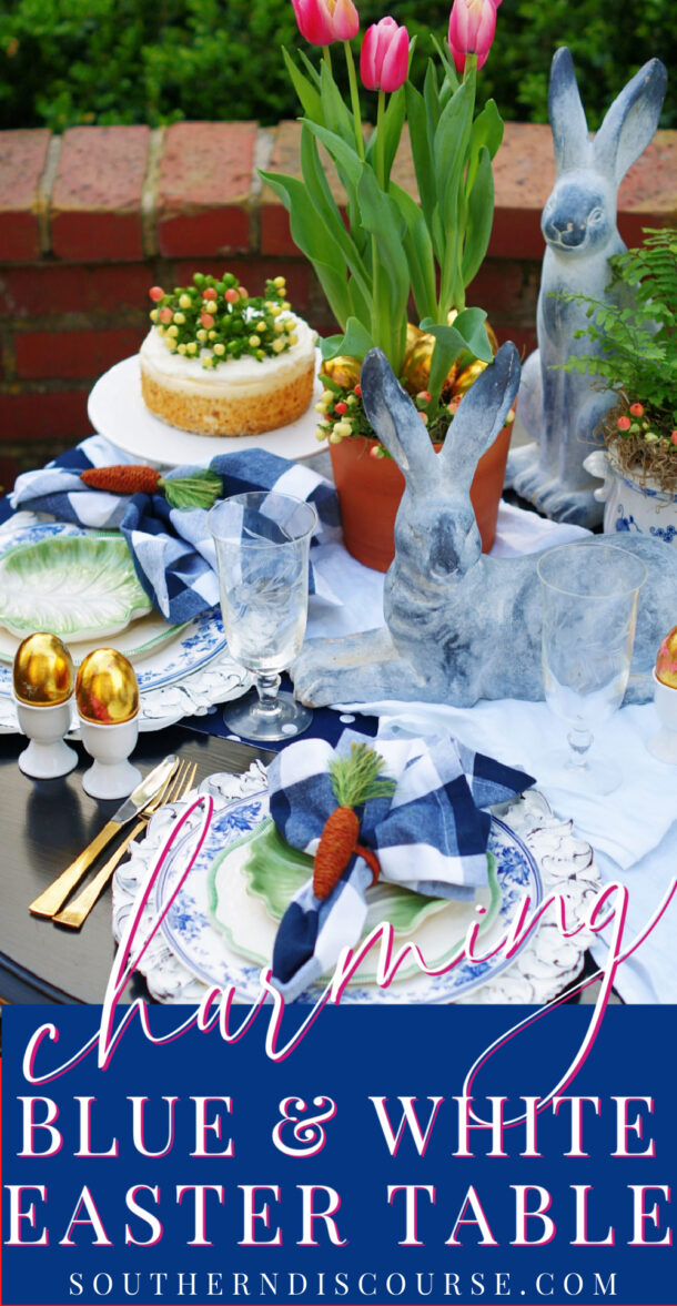 Decorating A Charming Blue & White Easter Table - Southern Discourse
