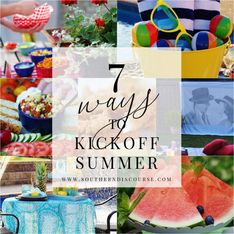 7 Ways to Kickoff Your Summer - Southern Discourse