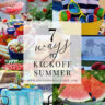 7 Ways to Kickoff Your Summer - Southern Discourse