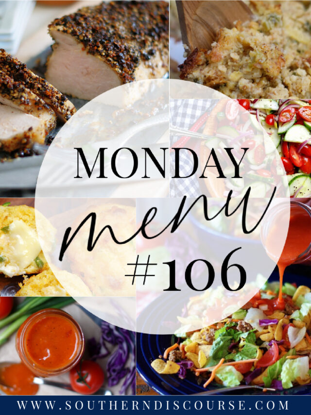 Monday Menu #77 - southern discourse