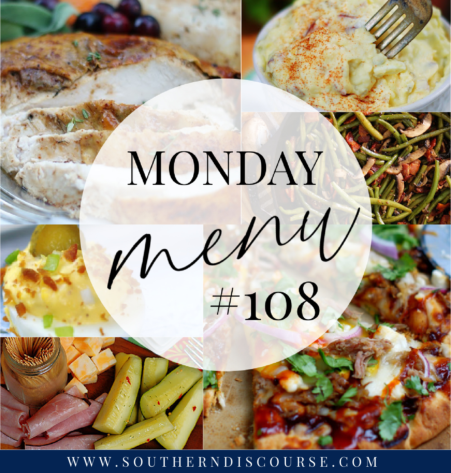 Monday Menu 108- Turkey Dinner & Pizza Night - Southern Discourse