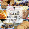 7 Coffee Cake & Fruit Bread Recipes - Southern Discourse