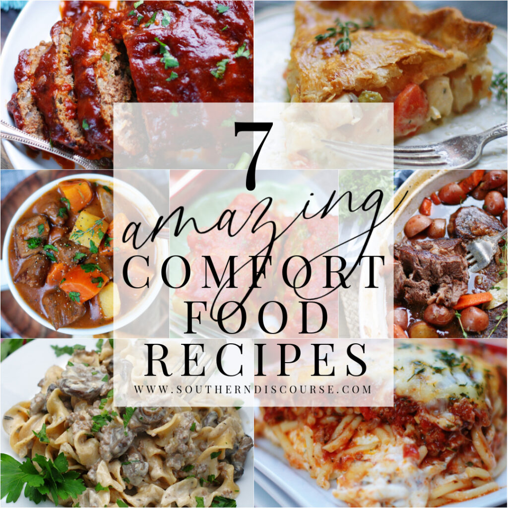 7 Amazing Comfort Food Recipes - Southern Discourse