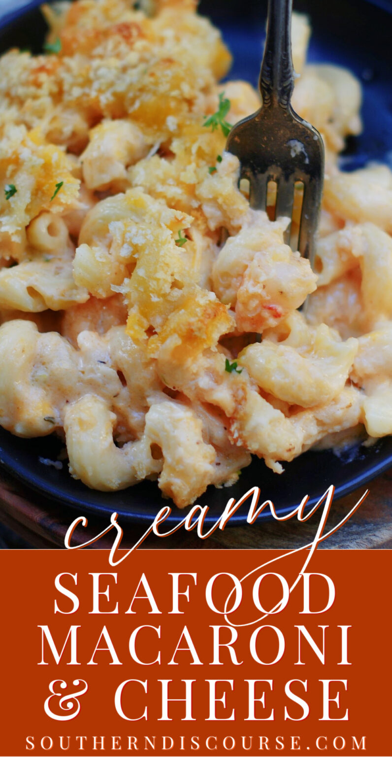 Creamy Seafood Mac and Cheese - Southern Discourse