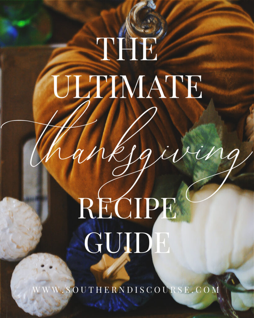The Ultimate Thanksgiving Recipe Guide - Southern Discourse
