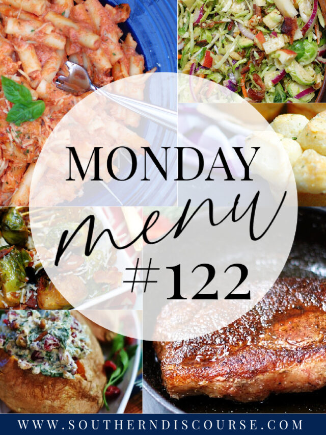 Monday Menu #120- Put Chicken & Beef on Pause - southern discourse