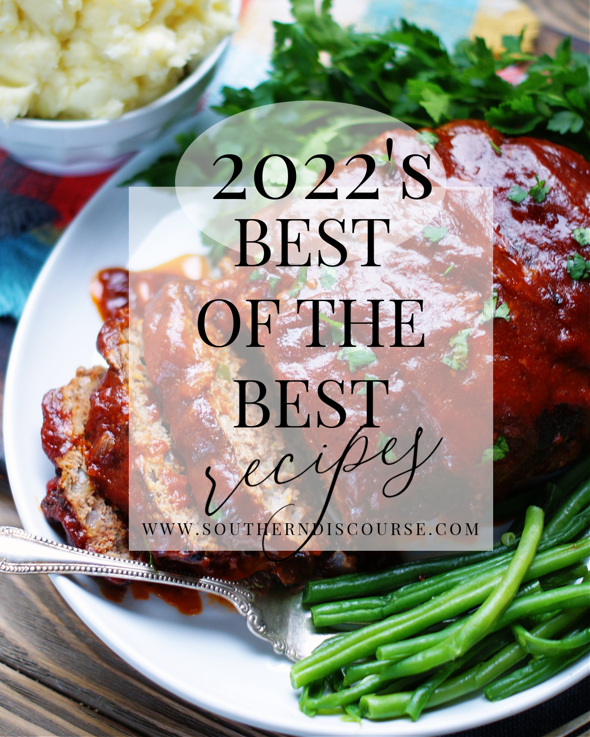 Best of the Best Recipes for 2022 - Southern Discourse