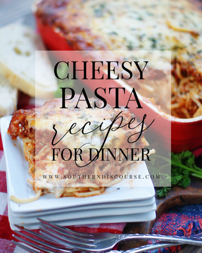 Easy Cheesy Pasta Recipes for Dinner - Southern Discourse