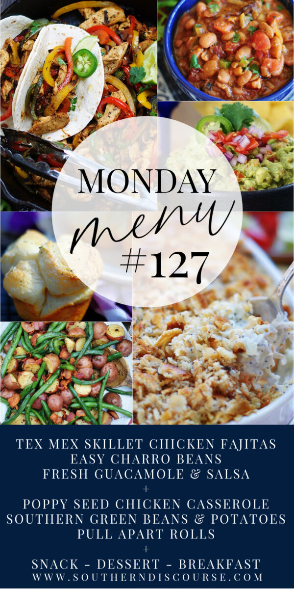 Monday Menu 127- Fajitas & Poppy Seed Chicken - Southern Discourse