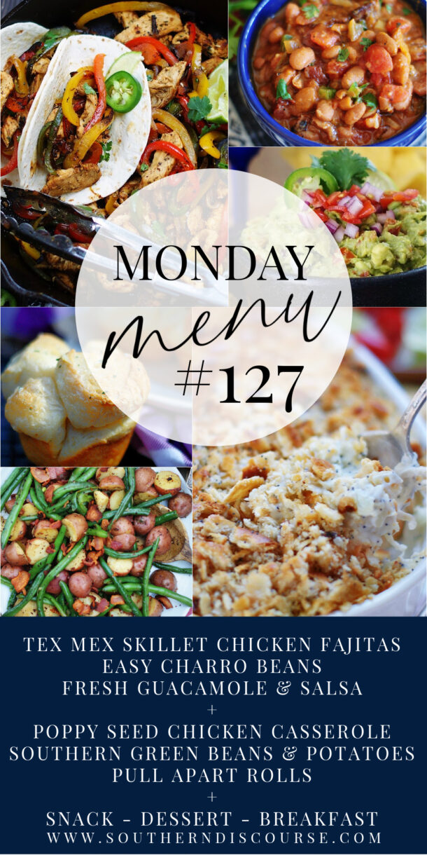 Monday Menu 127- Fajitas & Poppy Seed Chicken - Southern Discourse