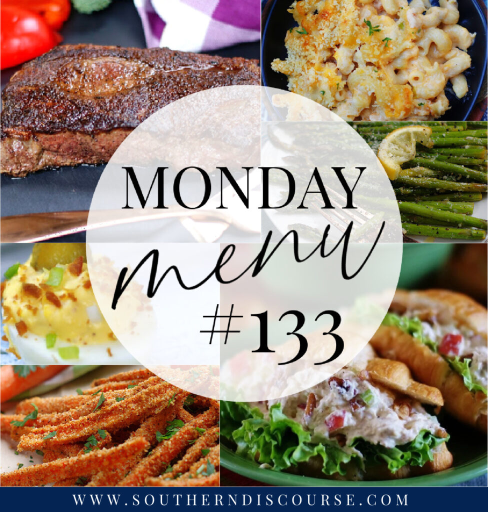 Monday Menu #133- Steak Dinner & Tuna Salad - Southern Discourse