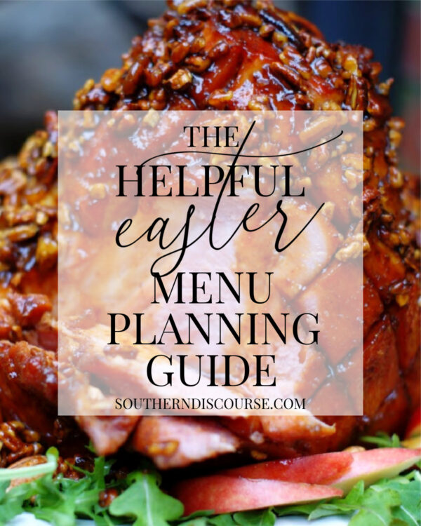 The Helpful Easter Menu Planning Guide - Southern Discourse